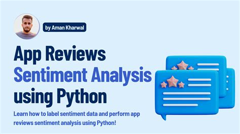 app reviews sentiment analysis using python aman kharwal