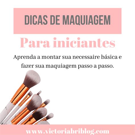 Tutorial De Maquiagem Para Iniciantes Saiba Como Montar Sua Necessaire