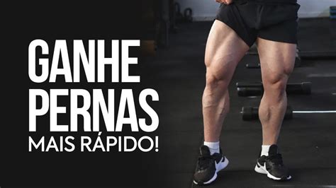 COMO CRESCER SUAS PERNAS RÁPIDO TREINO DE PERNAS COMPLETO YouTube
