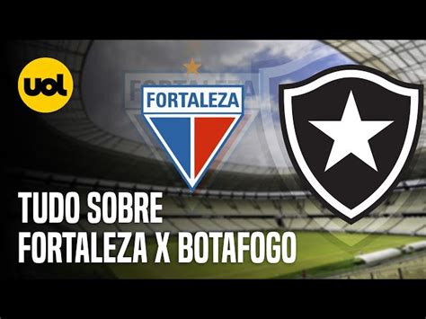 Transmiss O Fortaleza X Botafogo Ao Vivo Veja Onde Assistir