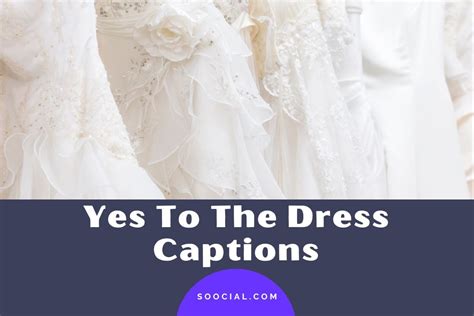 353 Yes To The Dress Captions To Show You Found The One Soocial