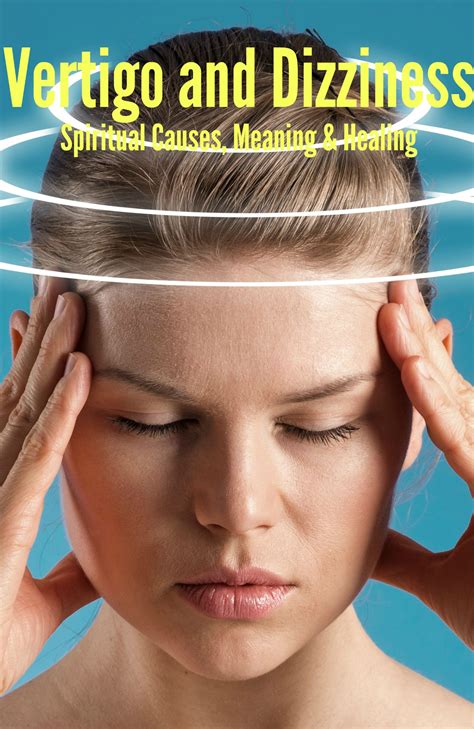 Vertigo And Dizziness Spiritual Causes Meaning Healing Home