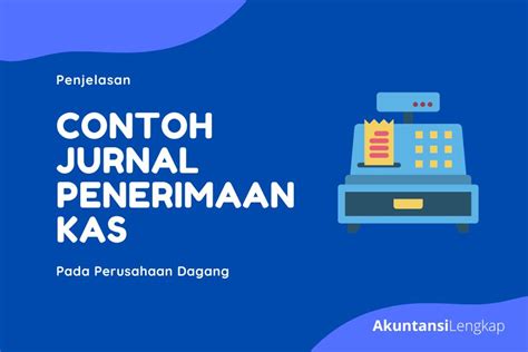 Jurnal Penerimaan Kas Pengertian Contoh Dan Cara Membuat