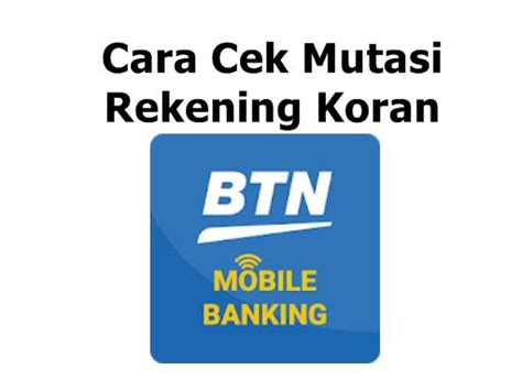 Cara Melihat Mutasi Rekening Koran BTN Mobile 100 Akurat