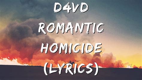 D Vd Romantic Homicide Lyrics Youtube