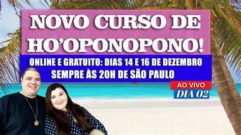 NOVO CURSO DE HO OPONOPONO Como Praticar Ho Oponopono Do Jeito Certo