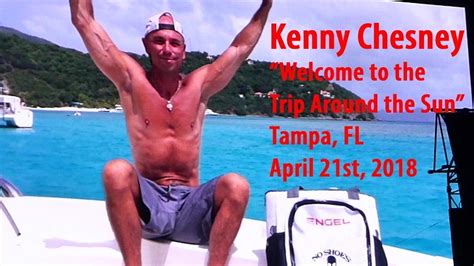 Kenny Chesney Welcome To The Trip Around The Sun Tour Tampa Florida