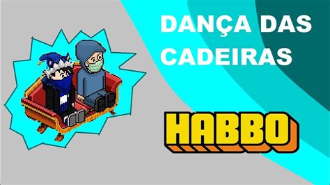 Dan A Das Cadeiras Vers O Habbo Youtube