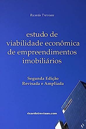 Estudo de viabilidade econômica de empreendimentos imobiliários