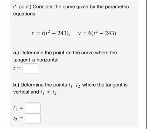 solved 1 point consider the curve given by the parametric