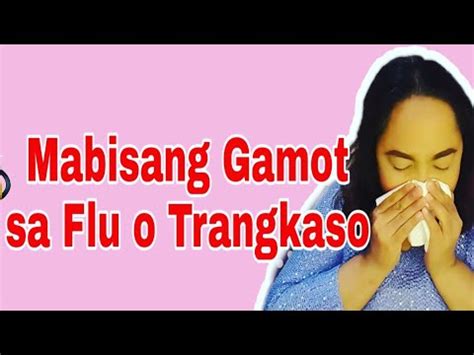 Gamot At Lunas Sa Flu O Trangkaso YouTube