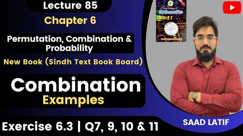 first year math new book lecture 85 exercise 6 3 questions on combination saad latif