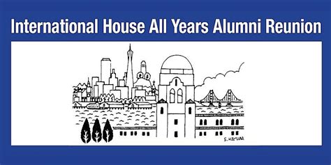 International House Berkeley All Years Reunion Events At UC Berkeley