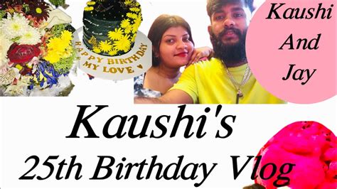 KAUSHI S 25TH BIRTHDAY VLOG උපනදන දවස අප දනන ගතකරප හට
