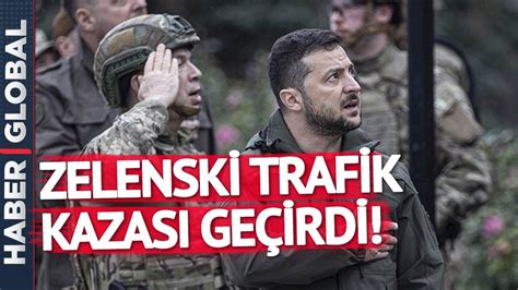 SON DAKİKA Zelenski Kaza Geçirdi YouTube