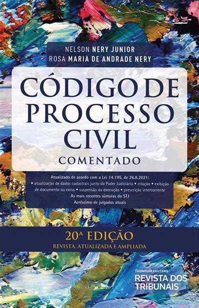 CODIGO DE PROCESSO CIVIL COMENTADO 20ª EDIÇAO 2022 20ªED 2022