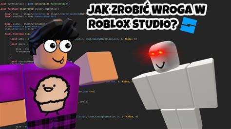 Jak Zrobić Wroga W Roblox Studio YouTube