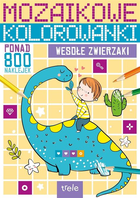 Wesołe zwierzaki Mozaikowe kolorowanki Opracowanie zbiorowe