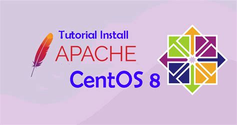 tutorial install apache webserver di centos 8 linuxid