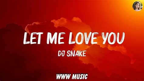 Dj Snake Let Me Love You Lyrics Ft Justin Bieber Ariana Grande