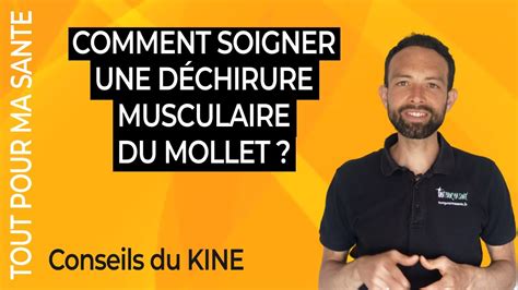 Comment soigner une déchirure du mollet Le traitement YouTube