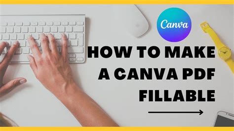How To Make A Canva Pdf Fillable Editable Pdf Youtube