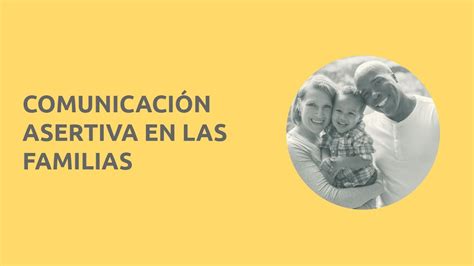 Comunicación Asertiva en la familia Técnicas y Beneficios YouTube