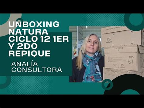 UNBOXING NATURA CICLO 12 2023 1er Y 2do REPIQUE ANALIA CONSULTORA