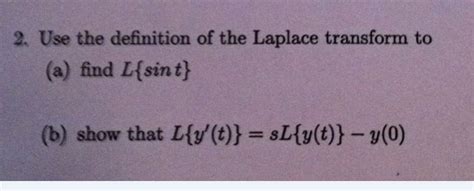Solved Use The Definition Of The Laplace Transform To A Chegg
