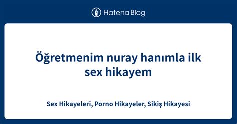 Öğretmenim nuray hanımla ilk sex hikayem Sex Hikayeleri Porno