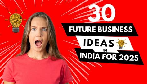 30 Future Business Ideas In India For 2024 2030 Beyond