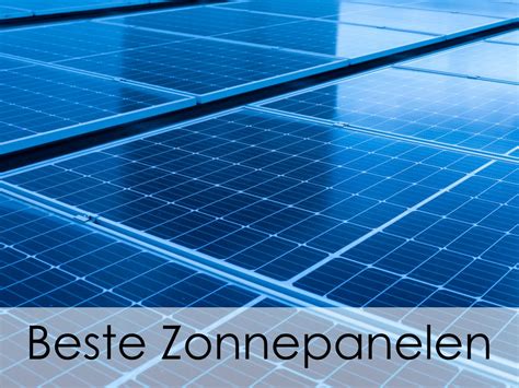 Top 10 Beste Zonnepanelen Merken In 2024 Welke Kiezen