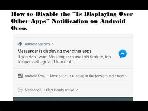 How To Disable The Is Displaying Over Other Apps Notification On