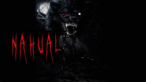 Un NAHUAL En Mi COLONIA Historias De Nahuales Reales Terror YouTube