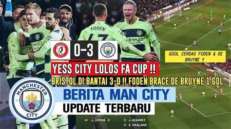 YESS LOLOS FA CUPFoden Brace De Bruyne 1 GolCity Vs Bristol 3 0