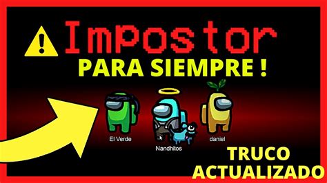 Como Ser Siempre Impostor En Among Us Truco Actualizado Para Pc Y