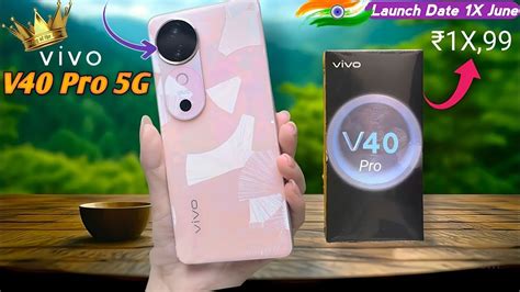 Vivo V40 Pro 5G Launch Date Price In India Vivo V40 Pro Unboxing