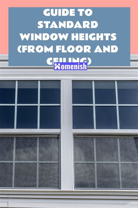 Guide To Standard Window Heights From Floor And Ceiling Standard