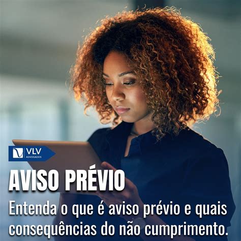 Aviso Prévio o que é e como funciona VLV Advogados