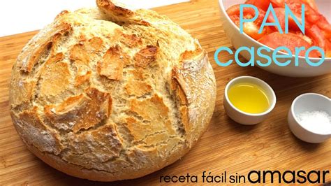 Pan Casero Sin Amasar En Minutos Receta Muy F Cil Youtube