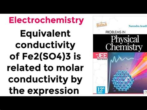 Equivalent Conductivity Of Fe So Is Related To Molar Conductivity