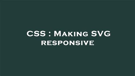 CSS Making SVG Responsive YouTube