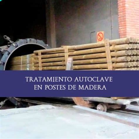 Postes De Madera Tipos Y Usos Grupo Matmap