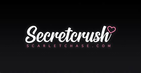 Scarlet Chase Secretcrush