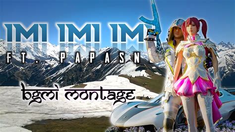 IMI IMI Ft Papasno PUBG BGMI Beat Sync Montage Velocity Edit