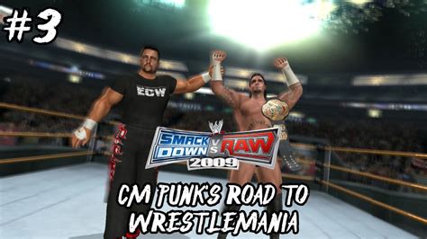 WWE SmackDown Vs Raw 2009 CM Punk S Road To Wrestlemania Part 3 WWE