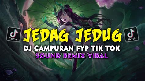 DJ CAMPURAN FYP VIRAL TIK TOK 2023 SOUND KANE JEDAG JEDUG FULL BASS