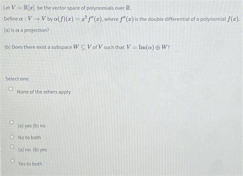 solved let v r[x] be the vector space of polynomials over r