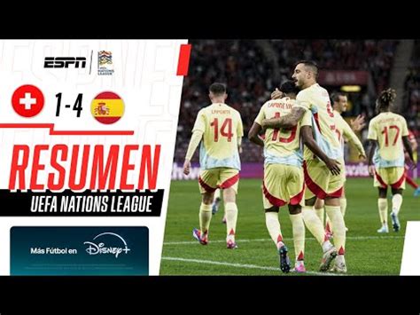España vs Suiza 4 1 ver goles resumen y video del partido de la