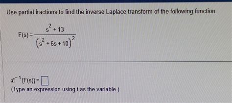 solved use partial fractions to find the inverse laplace